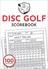 Disc Golf Score Book: 100 Scorecards for Frisbee Golf, Score Sheet ...