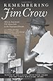Remembering Jim Crow: African Americans Tell About Life in the Segregated South: William Henry ...