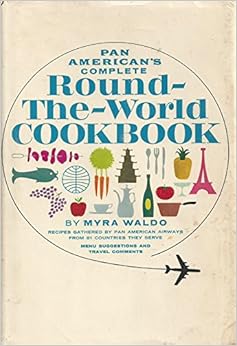 Pan American's Complete Round-The-World Cookbook: Myra Waldo: Amazon ...