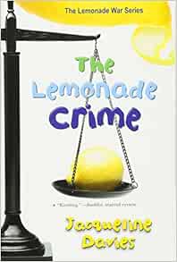The Lemonade Crime (The Lemonade War Series): Jacqueline Davies ...