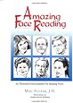 Amazing Face Reading: An Illustrated Encyclopedia for Reading Faces ...