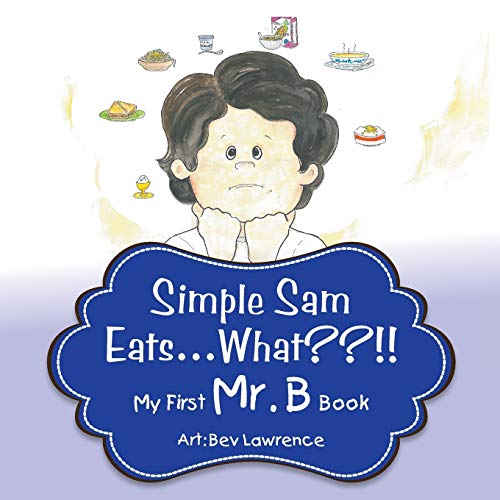 Amazon.com: Simple Sam Eats What?!: 9780996236805: Bromberg, Steven ...