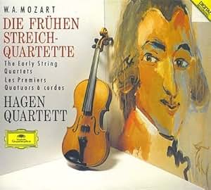 Wolfgang Amadeus Mozart, Hagen Quartett - Mozart: The Early String Quartets [Die Fruhen ...
