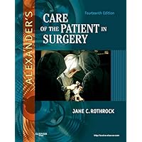 Alexander's Care of the Patient in Surgery (Care of the Patient in ...