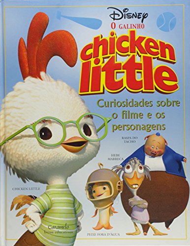 O Galinho Chicken Little. Curiosidades Sobre o Filme e os Personagens ...