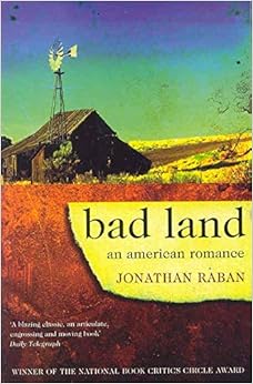 Bad Land : Raban, Jonathan: Amazon.co.uk: Books