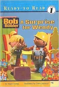 Amazon.com: A Surprise for Wendy (Bob the Builder (Prebound Numbered ...
