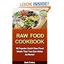 Amazon.com: RAW FOOD COOKBOOK: 18 Popular Quick Raw Food Meals That You ...