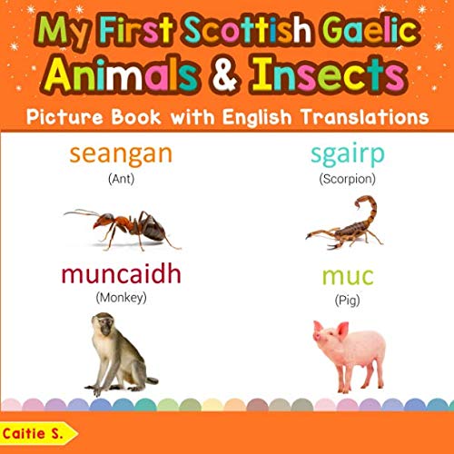 My First Scottish Gaelic Animals & Insects Picture Book with English ...