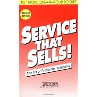 Service That Sells! the Art of Profitable Hospitality: Roberts, Phil ...