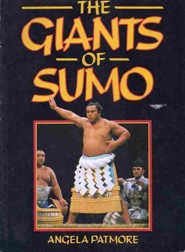 The Giants of Sumo: Patmore, Angela: 9780356181202: Books - Amazon