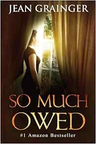 So Much Owed: Jean Grainger: 9781490437743: Amazon.com: Books