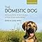 The Domestic Dog: Amazon.co.uk: Edited by James Serpell: 9781107699342 ...
