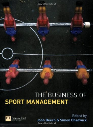 Amazon.com: The Business of Sport Management: 9780273682684: Beech, John, Chadwick, Simon: Books