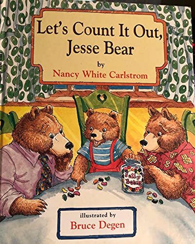 Let's Count It Out, Jesse Bear: Nancy White Carlstrom, Bruce Degen ...