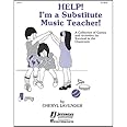 Help I'm a Substitute Music Teacher: Cheryl Lavender, C. Lavender ...