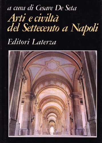 Arti e civiltà del Settecento a Napoli: Raffaele Ajello, Ferdinando ...