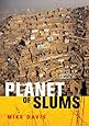 Planet of Slums: Davis, Mike: 9781844670222: Amazon.com: Books