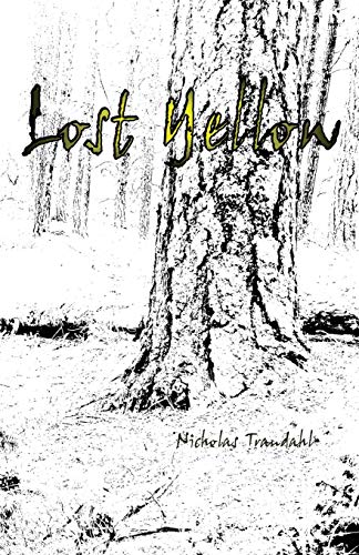 Lost Yellow: Trandahl, Nicholas: 9780988846616: Amazon.com: Books