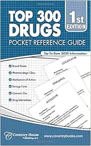 Top 300 Drugs Pocket Reference Guide (2020 Edition): Coventry House ...