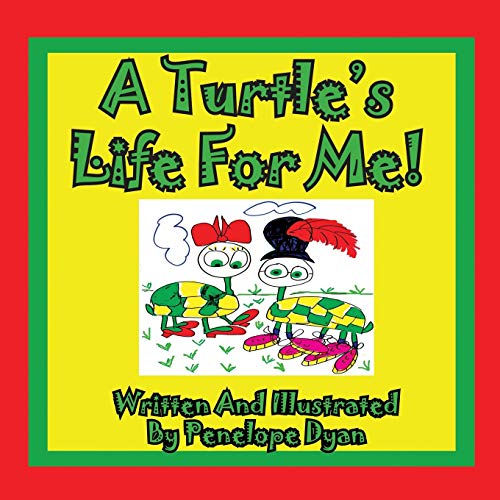 A Turtle's Life For Me!: Dyan, Penelope, Dyan, Penelope: 9781935630227 ...