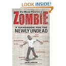 So Now You're a Zombie: A Handbook for the Newly Undead: John Austin ...