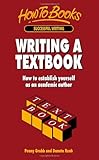 Writing and Developing Your College Textbook: A Comprehensive Guide to ...