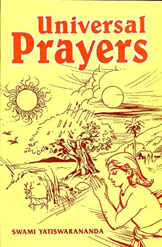 Universal Prayers: Yatiswarananda, Swami: 9788171205110: Amazon.com: Books