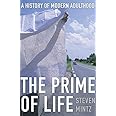 The Prime of Life: A History of Modern Adulthood: Mintz, Steven ...