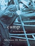 Camp: Michael D. Eisner: 9780446533690: Amazon.com: Books