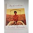Aphrodite: A Memoir of the Senses: Allende, Isabel: 9780060930172 ...