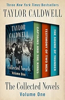 The Collected Novels Volume One: Captains and the Kings, Testimony of ...