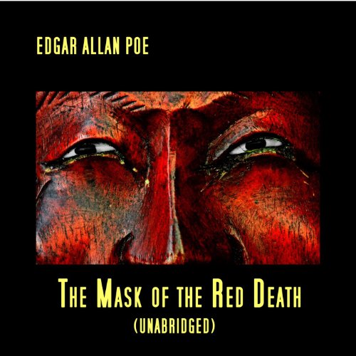 The Masque of the Red Death (originally published as The Mask of the ...