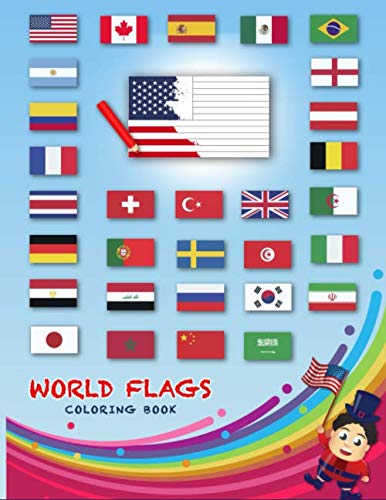 World Flags coloring book: A great geography gift for kids and adults ...