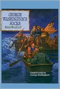 George Washington's Socks (Apple Paperbacks): Woodruff, Elvira ...