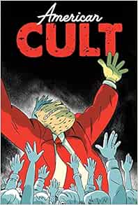 American Cult: A Graphic History of Religious Cults in America from the ...