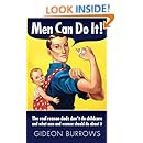 Men Can Do It!: Gideon Burrows: 9780955369537: Amazon.com: Books