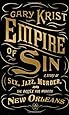 Empire of Sin: A Story of Sex, Jazz, Murder, and the Battle for Modern ...