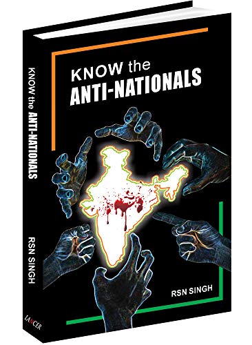 Know the Anti-Nationals: by RSN Singh (Author): 9788170623304: Amazon ...