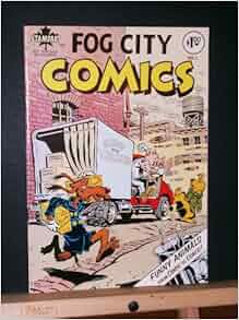 Fog City Comics #1: Terry (Editor) and Brent Boates, Marv Newland ...