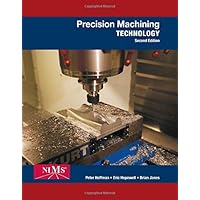 Precision Machining Technology: Hoffman, Peter J., Hopewell, Eric S ...