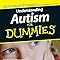 Understanding Autism For Dummies: Shore, Stephen, Rastelli, Linda G ...
