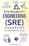 Site Reliability Engineering: How Google Runs Production Systems: Niall Richard Murphy, Betsy ...