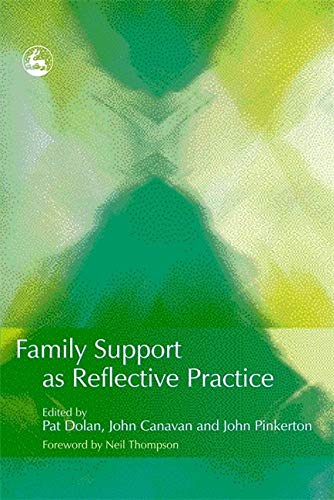 Family Support as Reflective Practice: Dolan, Pat, Canavan, John ...