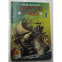 Amazon.com: The Big Book of Adventure Stories: The Most Daring ...
