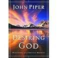 Desiring God: Meditations of a Christian Hedonist: Piper, John: 9781590521199: Amazon.com: Books