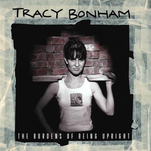 The Burdens of Being Upright: Tracy Bonham, Tracy Bonham: Amazon.fr: CD ...