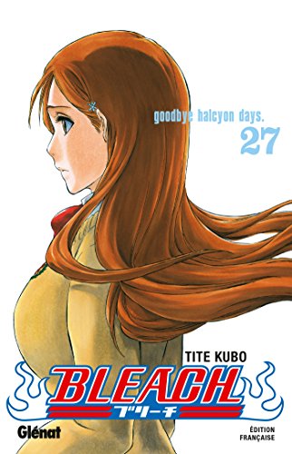 Amazon.com: Bleach - Tome 27: Goodbye halcyon days (Bleach, 27) (French ...