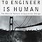 To Engineer is Human: The Role of Failure in Successful Design: Amazon ...