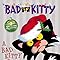 A Bad Kitty Christmas: Includes Three Ready-to-Hang Ornaments!: Bruel ...